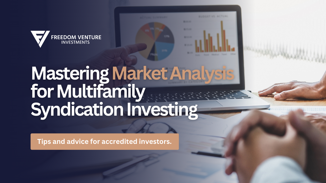 Mastering Market Analysis for Multifamily Syndication Investing